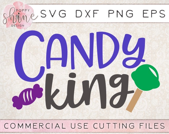 Candy King Svg Dxf Png Eps Cutting File for Cricut & | Etsy