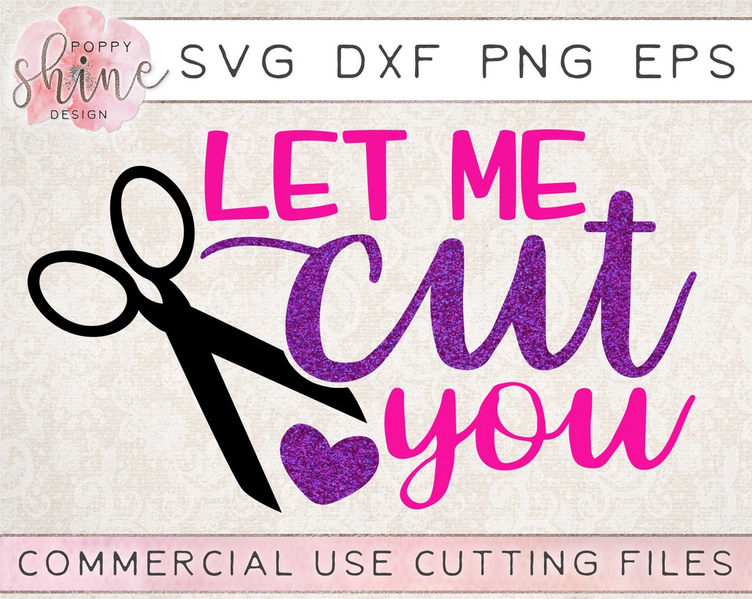 Let Me Cut You Svg Dxf Png Eps Cutting File for Cricut & Silhouette ...