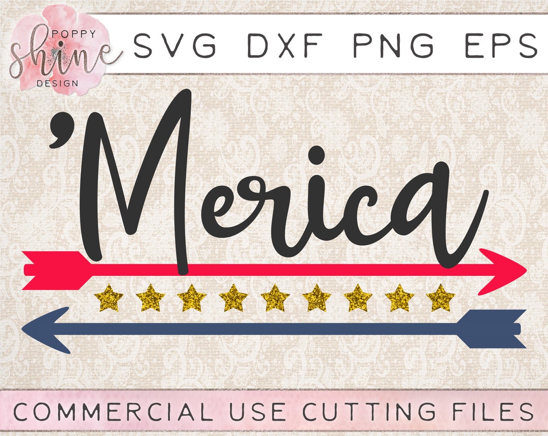 Merica Svg Dxf Png Eps Cutting File for Cricut & Silhouette, America ...