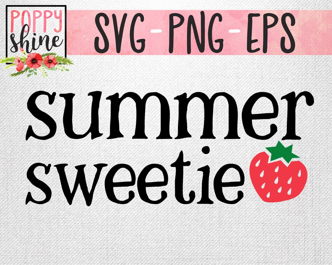 Summer Sweetie Svg Png Eps Cutting File for Cricut and Silhouette ...