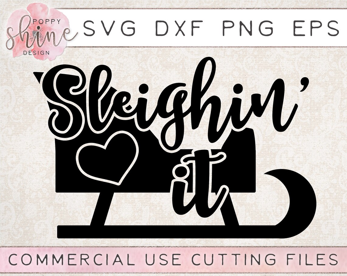 Sleighin' It Svg Dxf Png Eps Cutting File for Cricut & | Etsy
