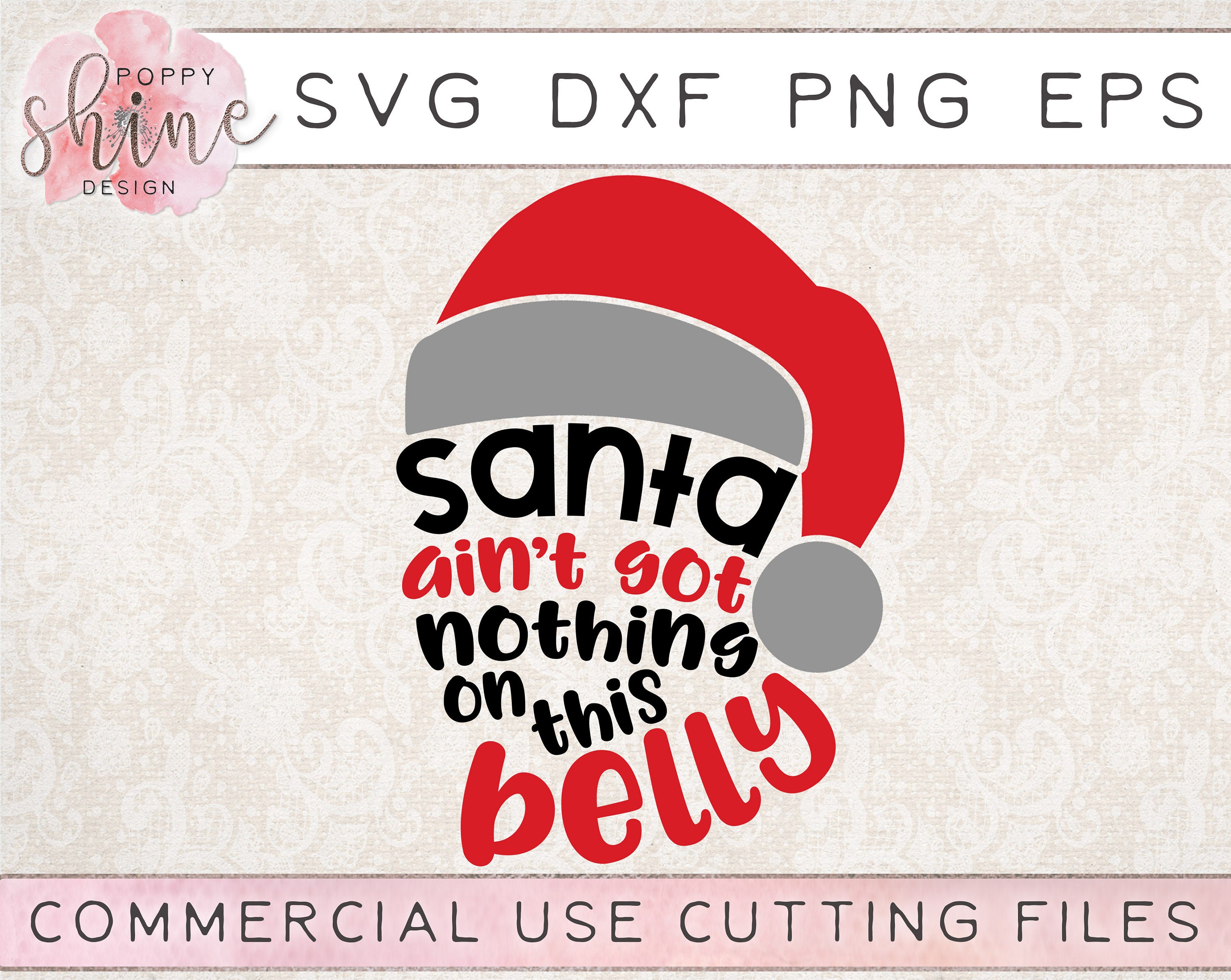 Santa Ain't Got Nothing On This Belly svg dxf png eps | Etsy