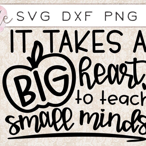 It Takes a Big Heart to Teach Little Minds Svg - Etsy