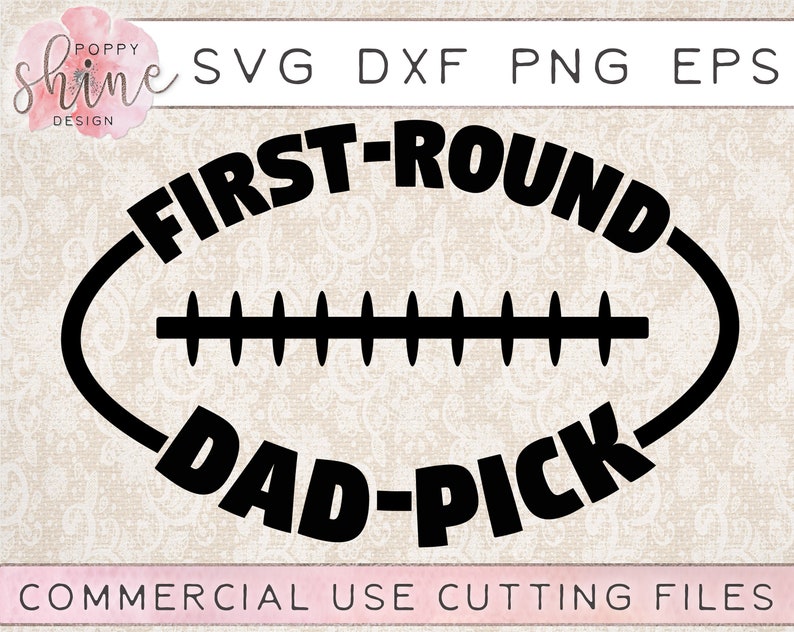 First Round Dad Pick Svg Dxf Png Eps Cutting File for Cricut & - Etsy