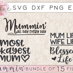Mummin' Bundle of 15 Svg Dxf Png Eps Cutting Files for Cricut ...