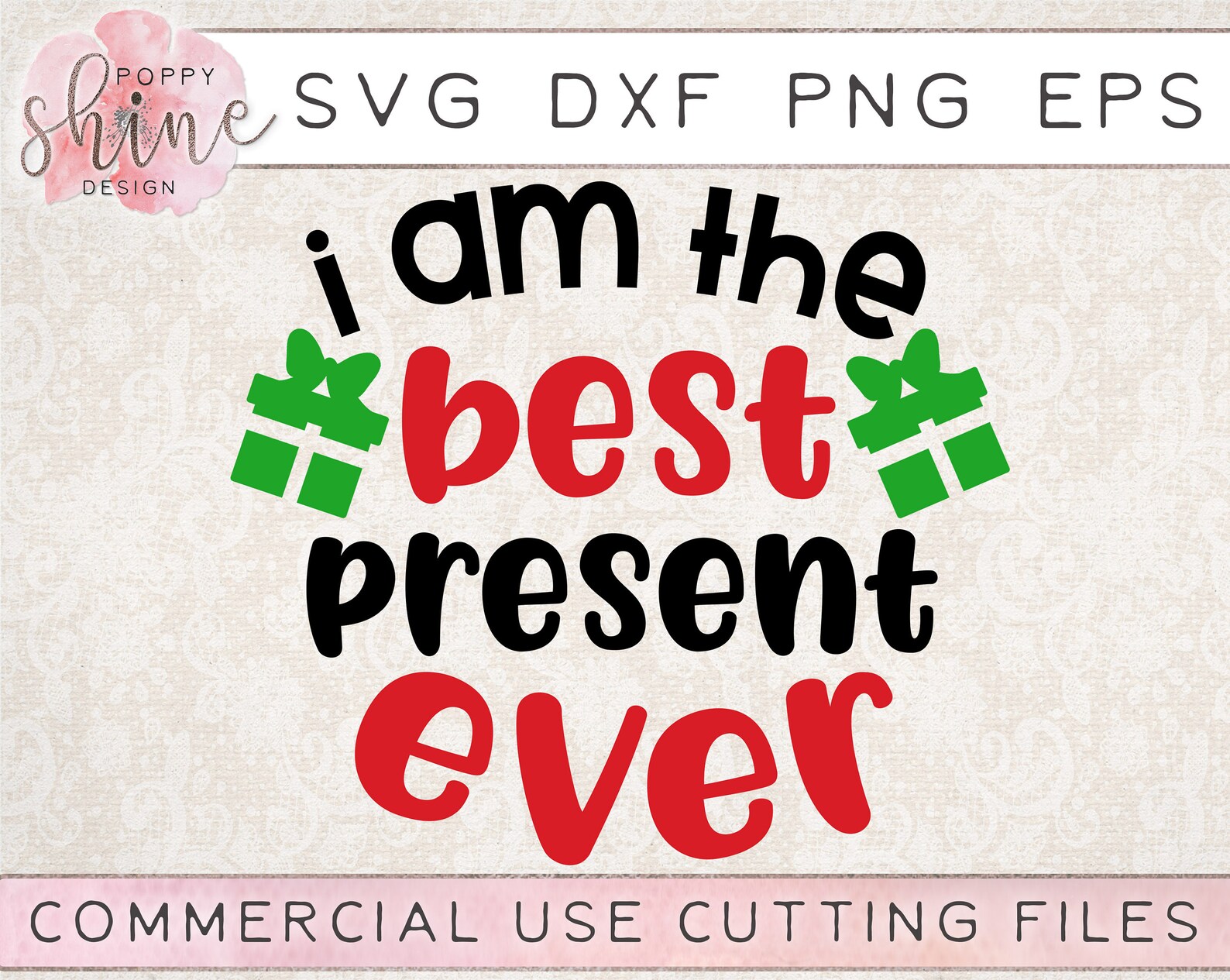 I Am the Best Present Ever Svg Dxf Png Eps Cutting File for | Etsy
