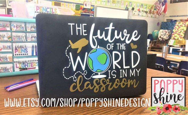 The Future Of The World Is In My Classroom svg dxf png eps | Etsy