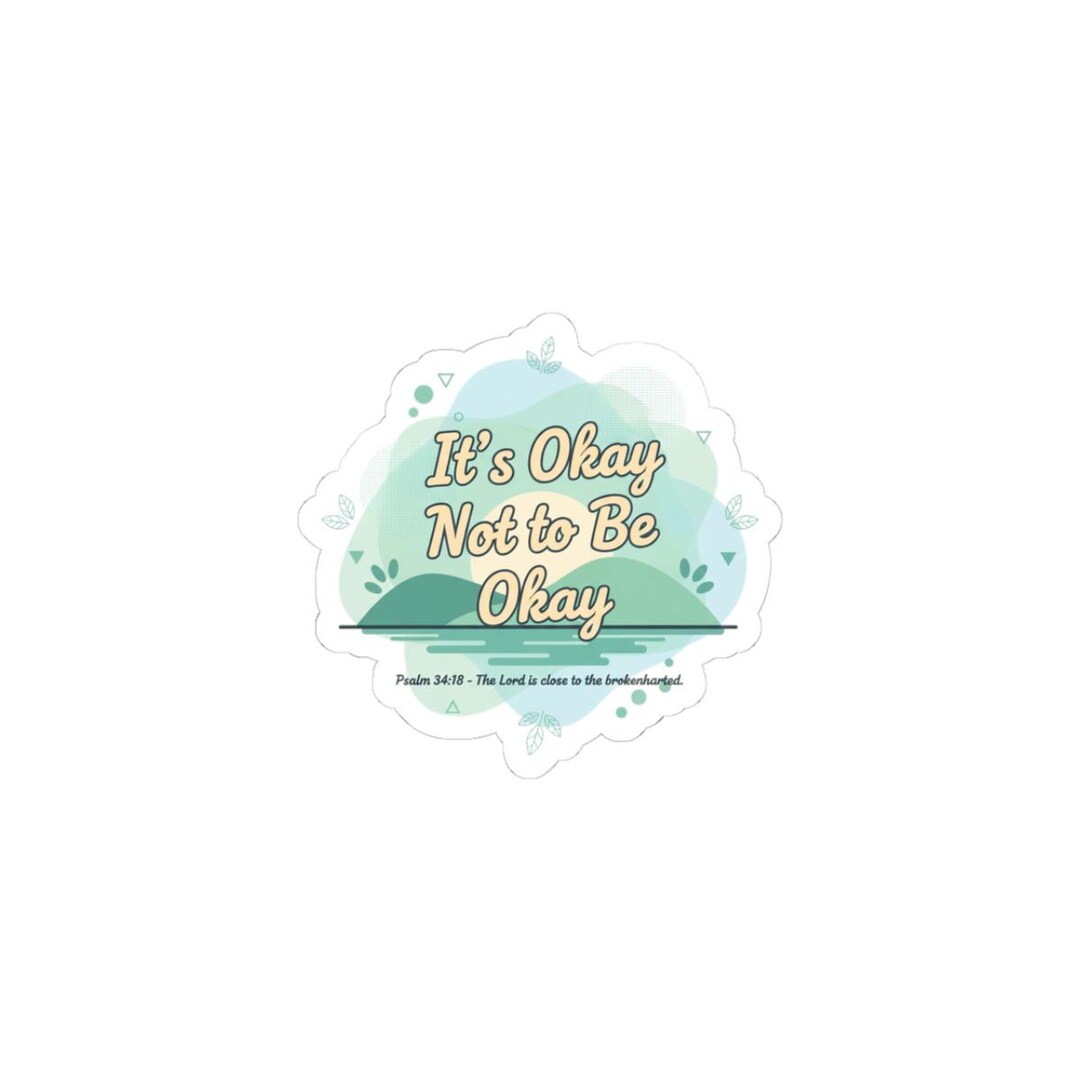It’s Okay Not to Be Okay Sticker | Mental Health Check-in, Supportive ...
