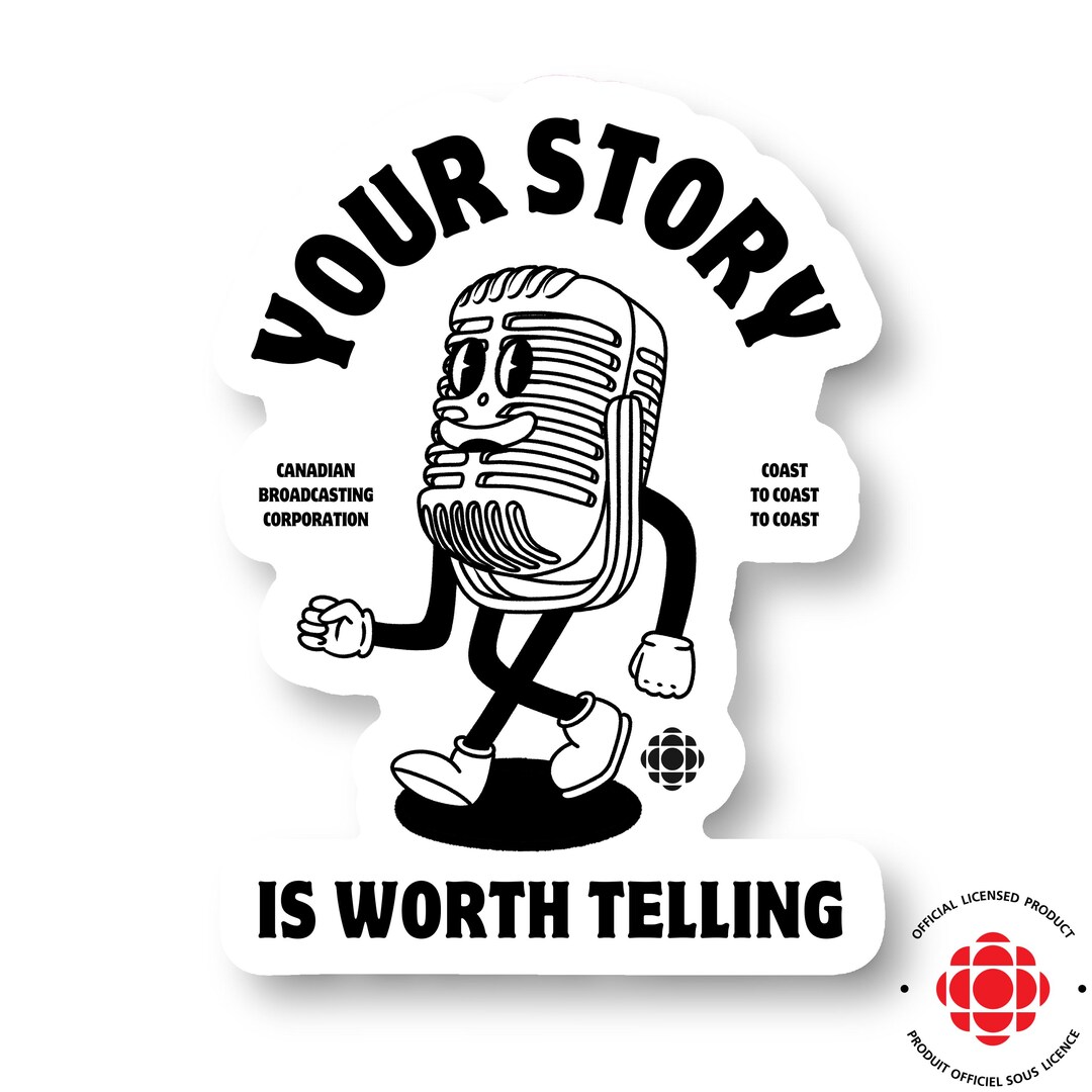 CBC Sticker, Your Story is Worth Telling Canadian Retro Art, CBC Radio ...