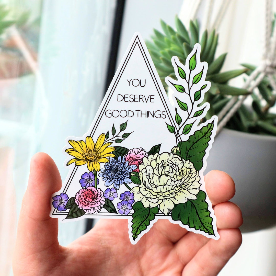 Positive Affirmation Sticker, You Deserve Good Things Die-cut, Weather ...