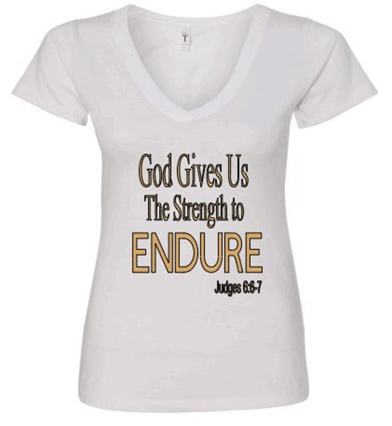 God Gives Us the Strength to Endure Biblical Scripture Tees - Etsy