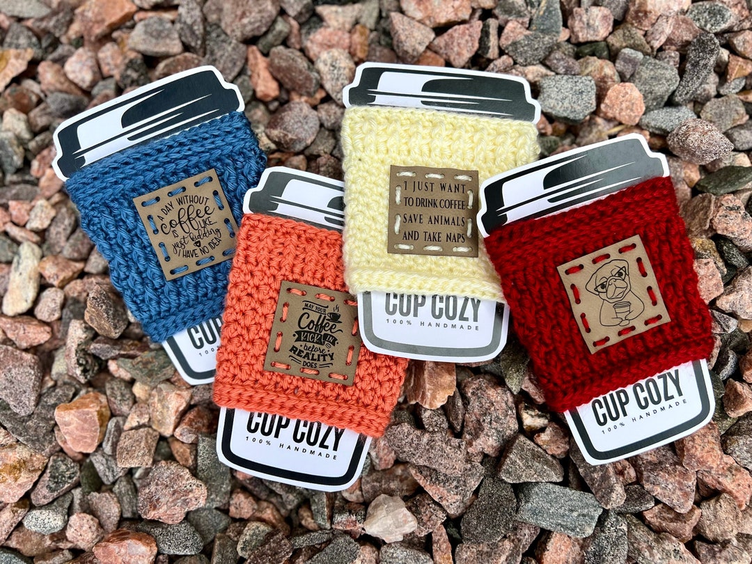 Cute Coffee Cup Cozies Crocheted Cup Cozy With Coffee Quote on Leather ...