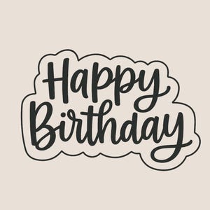 Happy Birthday Cookie Cutter Outline | Script Text Cutter With Stamp ...