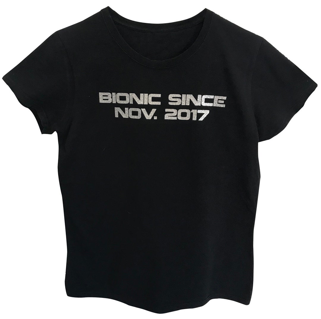Bionic Since T-shirt - Etsy