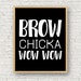 Brow Chicka Wow Wow // Printable Wall Art // Digital Instant Download ...
