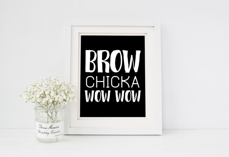 Brow Chicka Wow Wow // Printable Wall Art // Digital Instant | Etsy