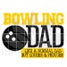 Bowling SVG, Bowling Dad Svg, Sports Svg, Bowling Dad Life, Loud and ...