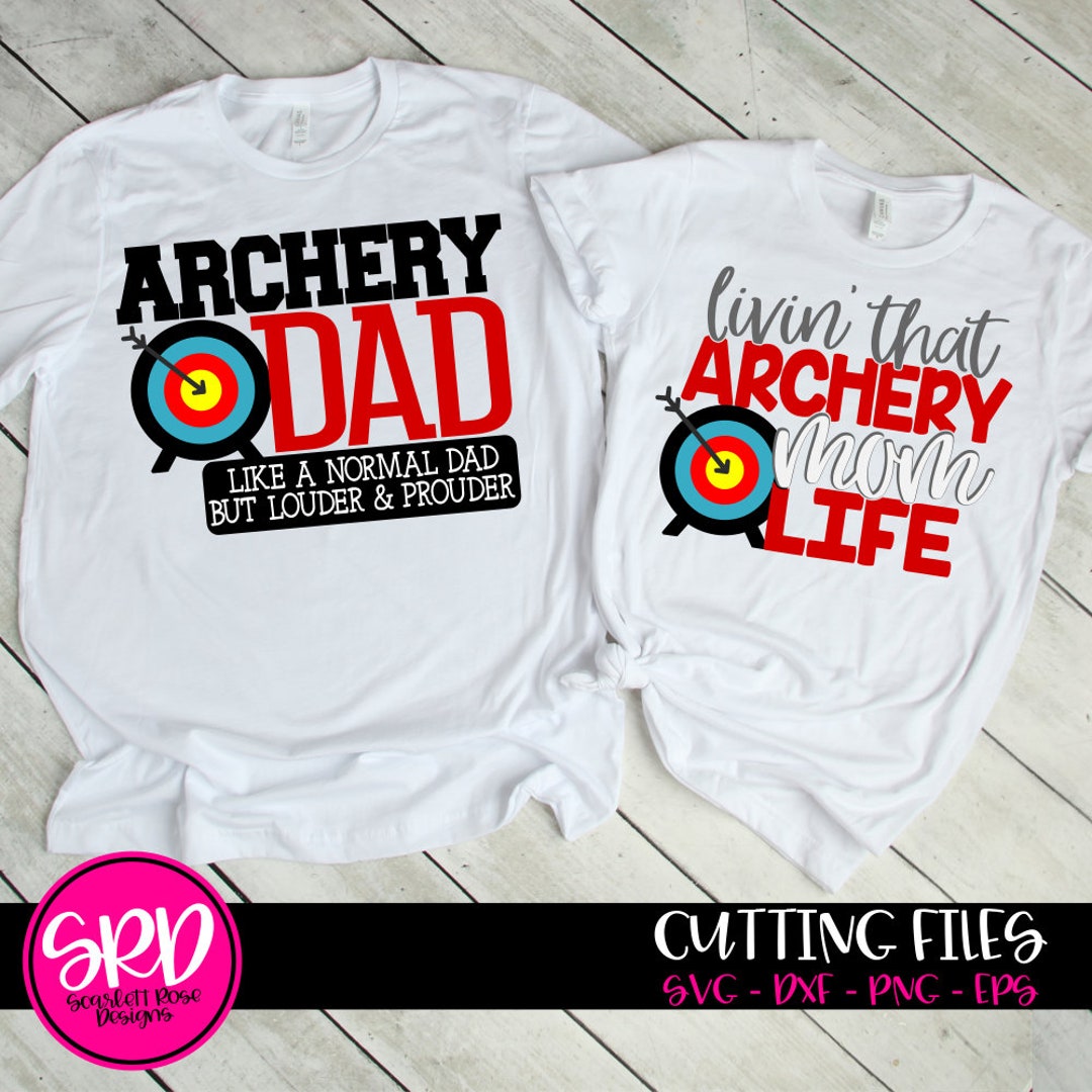 Archery SVG, Archery Mom, Archery Dad, Loud and Proud, Archery SVG ...
