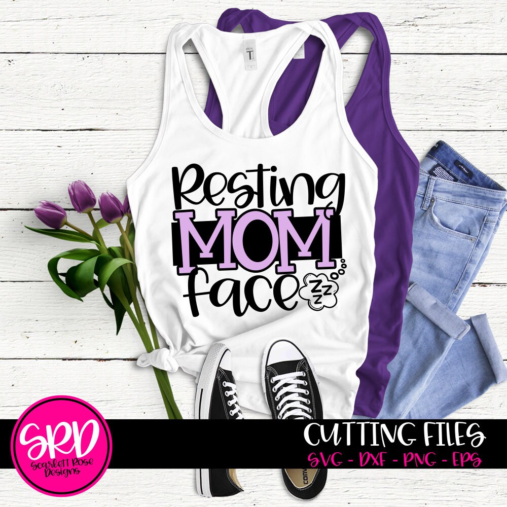 Resting Mom Face SVG Svg Cut File Funny Mom Svg Funny Mom - Etsy