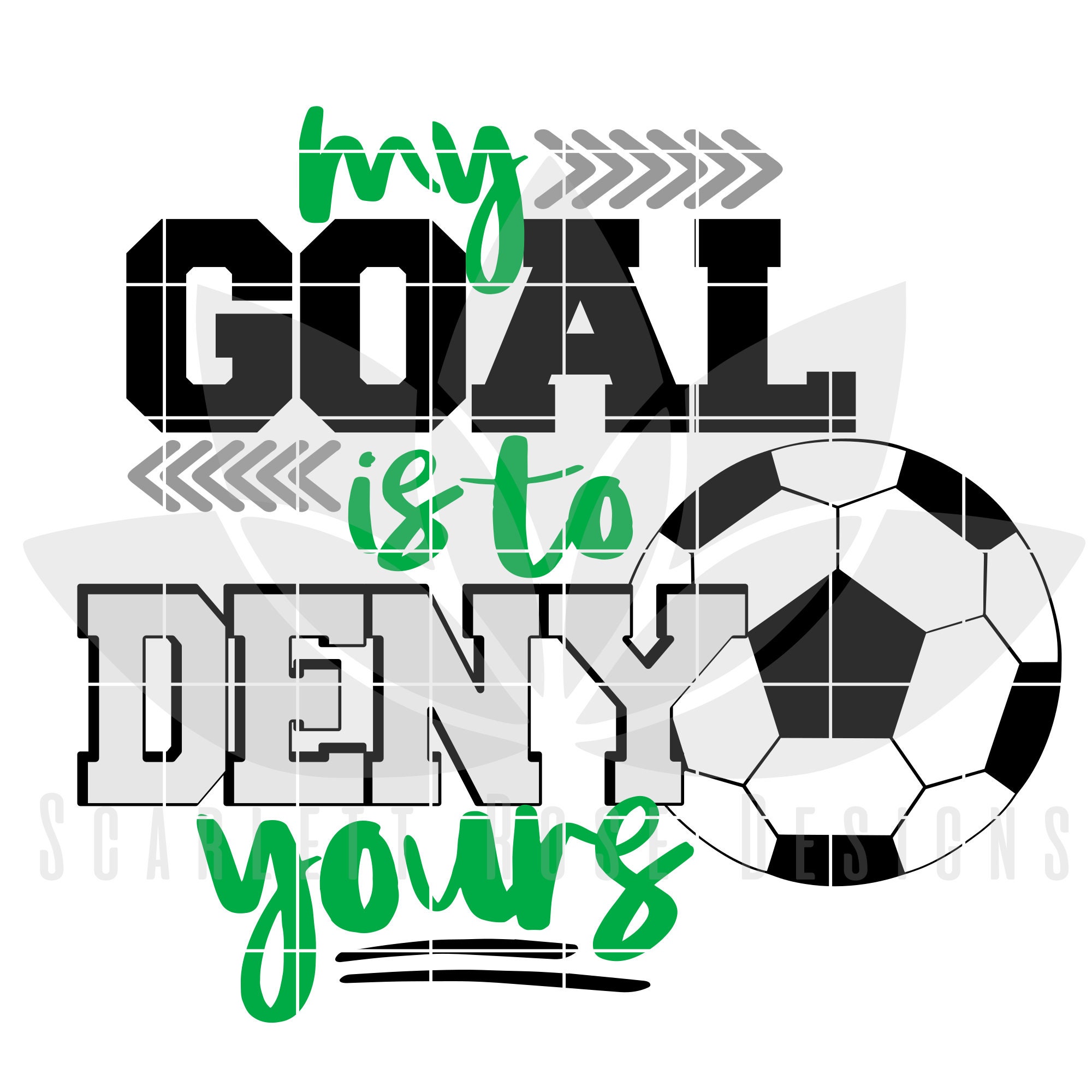 Soccer Svg, My Goal is to Deny Yours Svg, Svg Cut File, Soccer Mom Svg ...