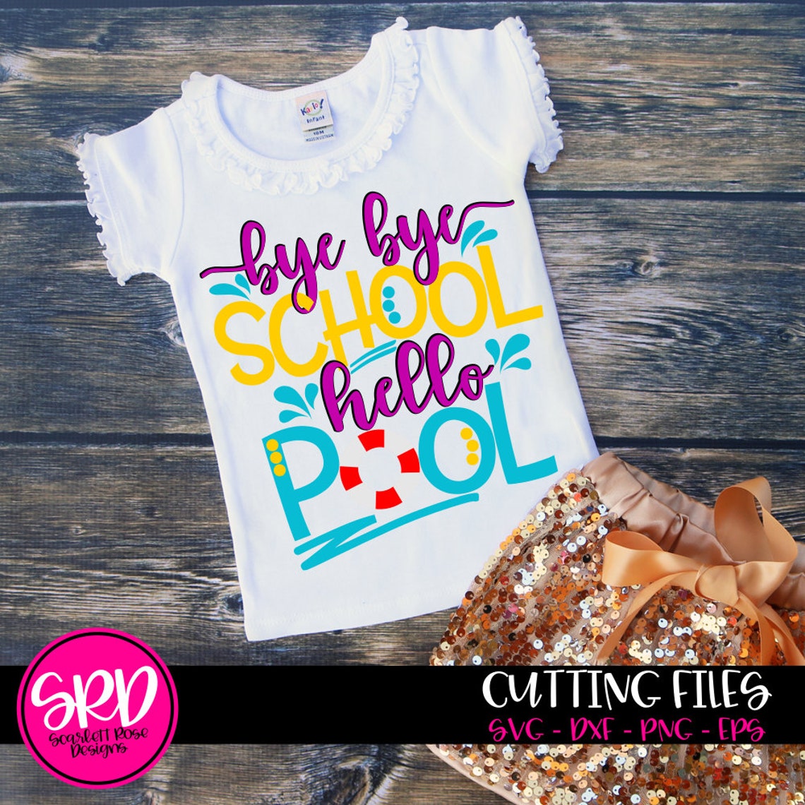 School SVG Bye Bye School Hello Pool SVG Graduation Svg SVG - Etsy