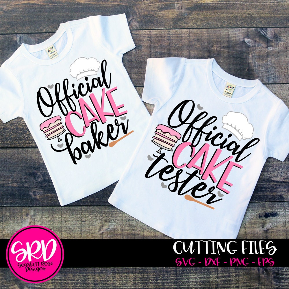 Official Cake Baker, Cake Tester, Baking Svg, Baker, Mommy and Me ...