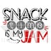 Snack Time is My Jam SVG, Snack Time Svg, Snacks Svg, Svg Cut File ...