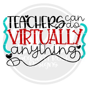 School SVG, Teacher Svg, Teachers Can Do Virtually Anything SVG ...
