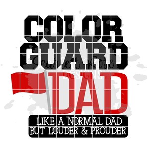 Color Guard SVG, Color Guard Dad, Loud and Proud, Flag, SVG Cut Files ...