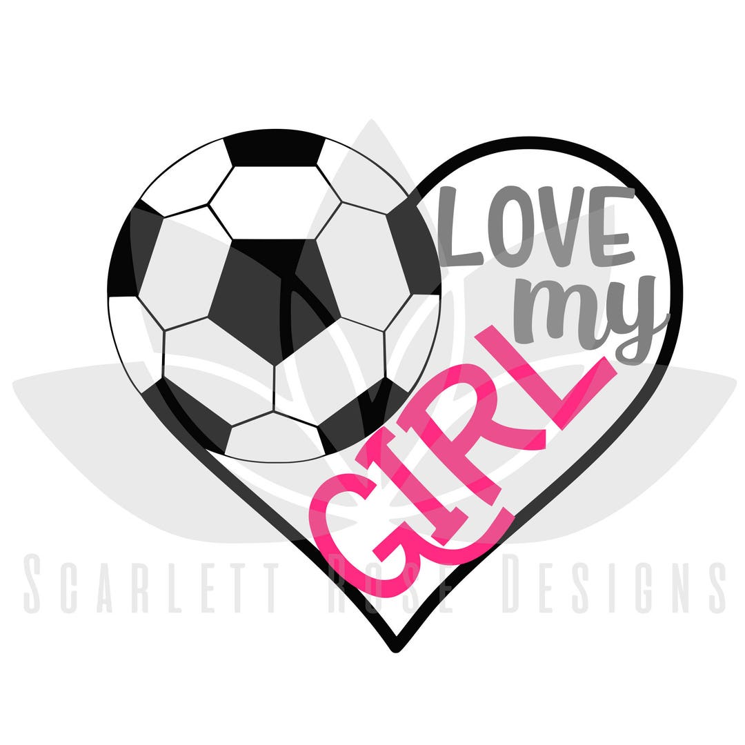 Soccer Heart SVG, Soccer Mom, Love My Girl Cut File for Silhouette ...