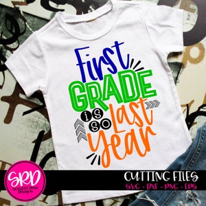 School Svg First Grade is so Last Year Svg Svg Cut File - Etsy