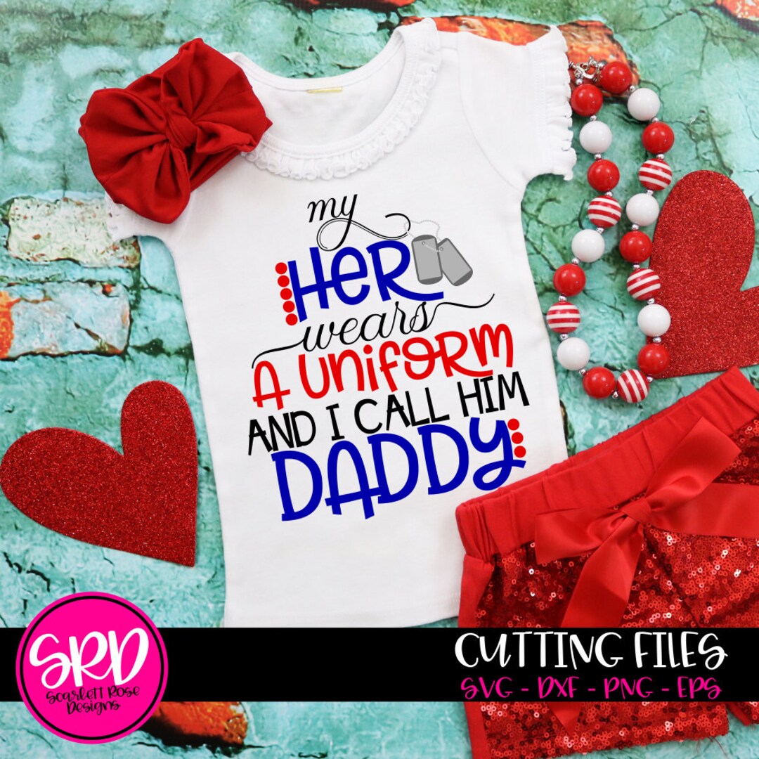 My Hero Wears A Uniform, I Call Him Daddy SVG, Military Dad SVG, Daddy ...