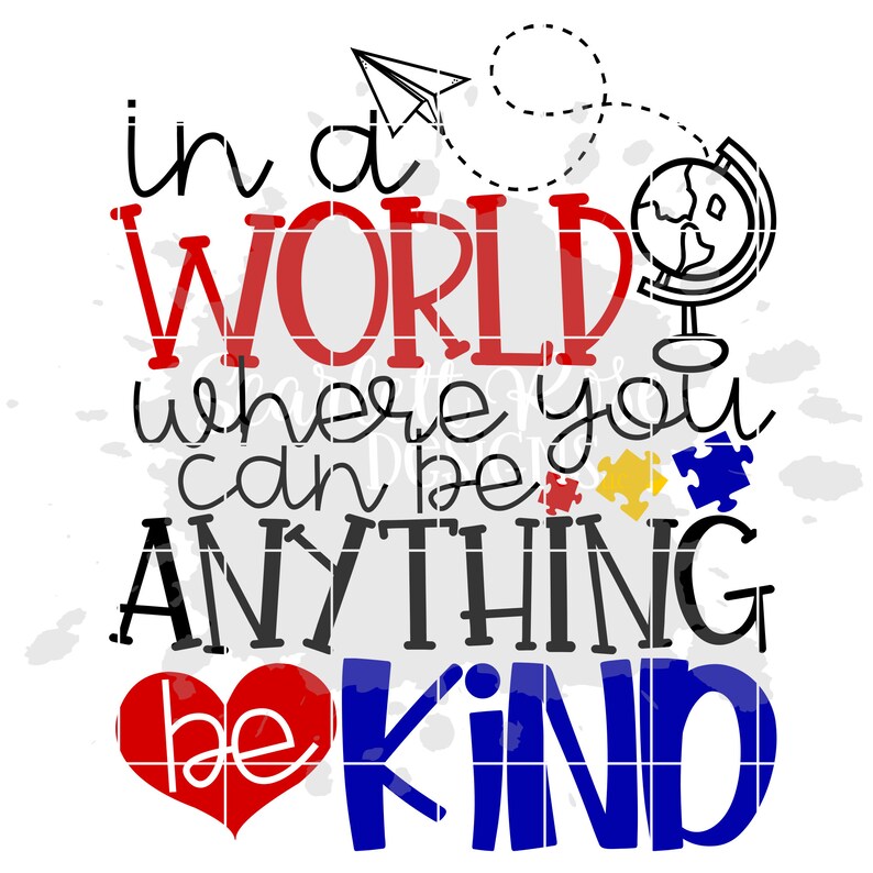 Autism SVG in A World Where You Can Be Anything Be Kind SVG - Etsy