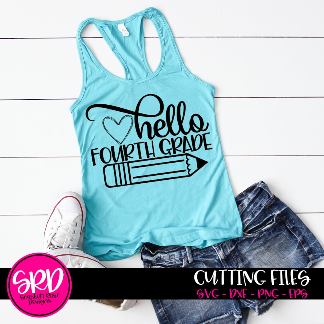 Back to School, 4th Grade Svg, Hello Fourth Grade, School Svg, Teacher ...