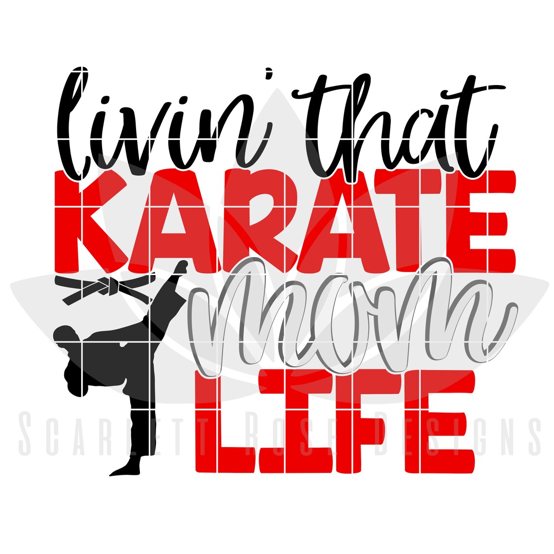 Sports SVG, Karate Svg, Karate Mom Svg, Livin That Karate Mom Life ...
