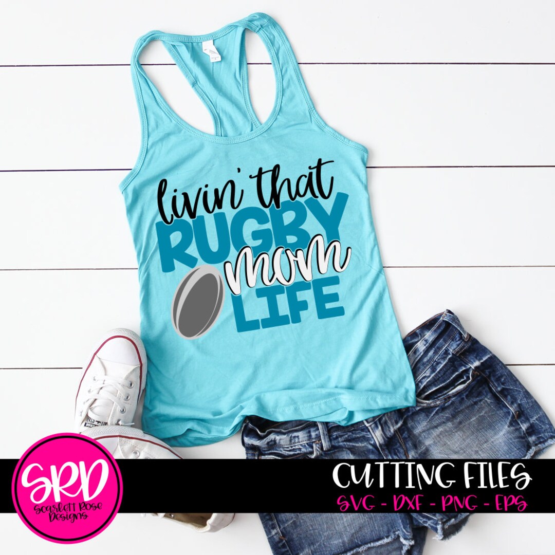 Sports SVG, Rugby Svg, Rugby Mom Svg, Livin That Rugby Mom Life, Rugby ...