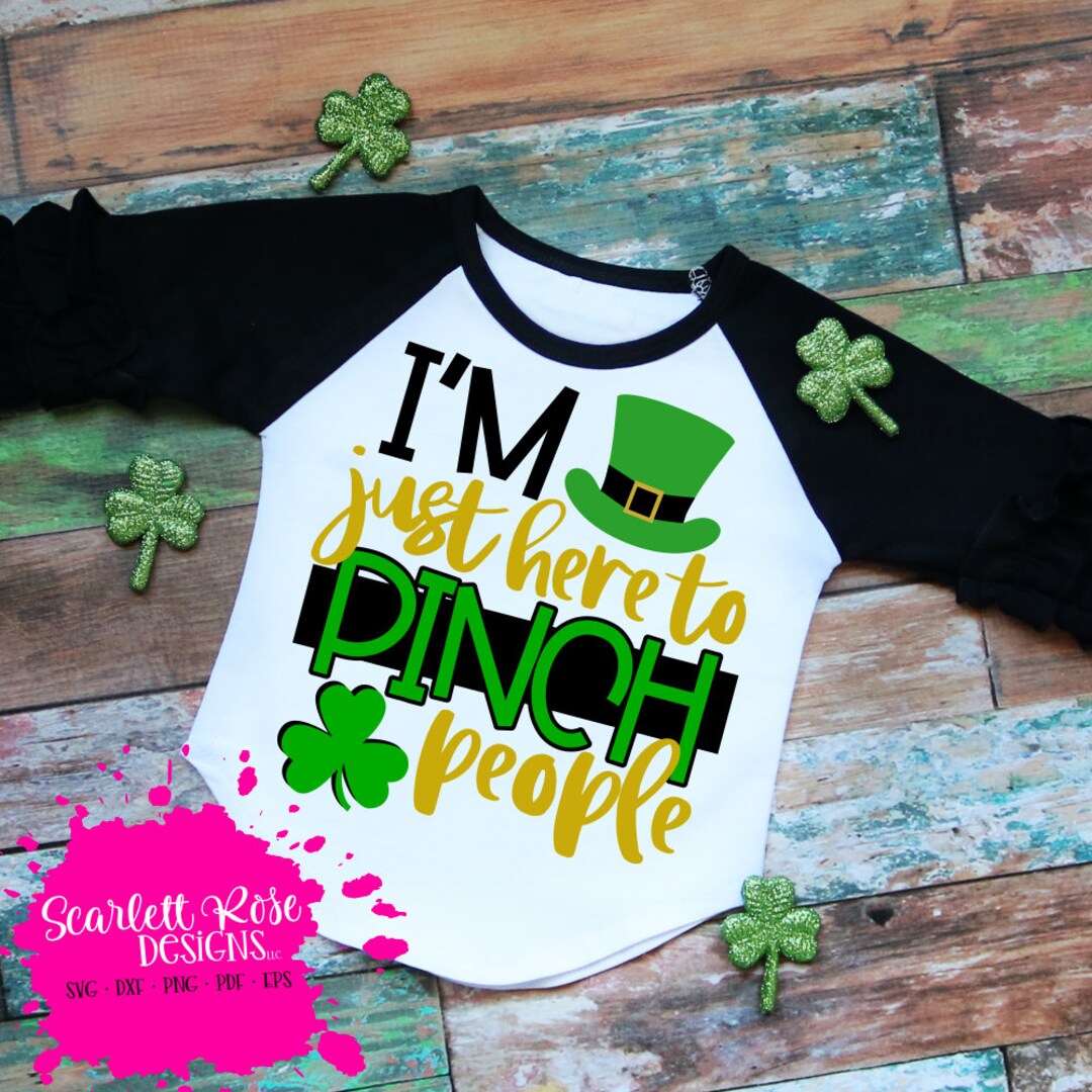 St Patricks Day SVG, Just Here to Pinch People SVG, Svg Cut File, Boy ...