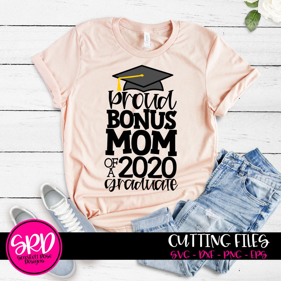 Proud Bonus Mom of a Graduate SVG, Graduation Svg, Senior SVG, Svg Cut ...