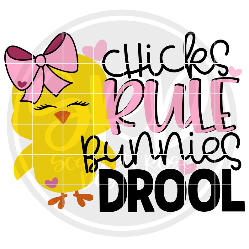 Easter SVG, Chicks Rule Bunnies Drool SVG, Easter Bunny Svg, Girl ...