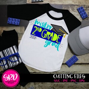 School SVG, Mister 2nd Grade Grad SVG, Second Grade SVG, Graduation Svg ...