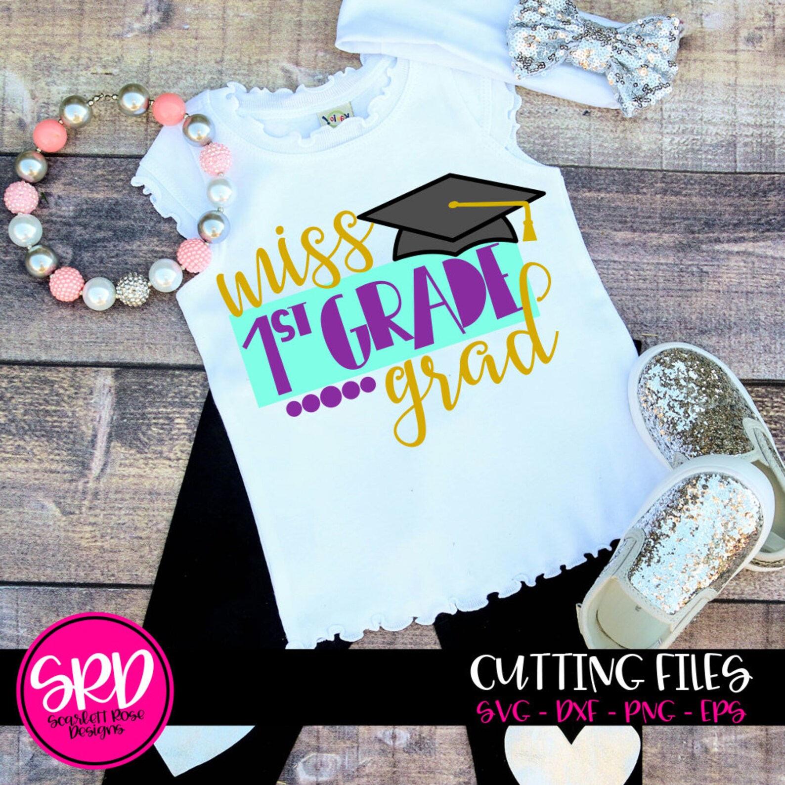 School SVG, Miss 1st Grade Grad SVG, Svg Cut File, First Grade Svg ...