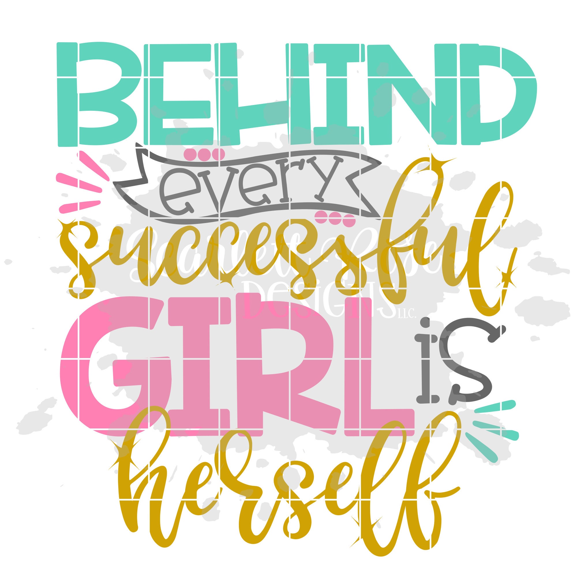 Behind Every Successful Girl is Herself SVG Girl Svg Sayings - Etsy