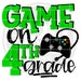 Game on 4th Grade SVG, SVG Cut File, Fourth Grade Svg, Back to School ...