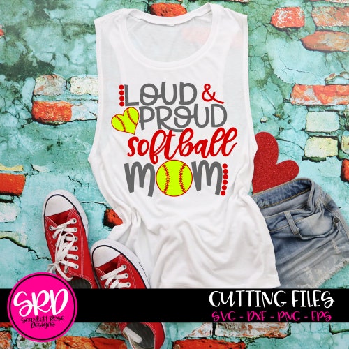 Softball Svg Loud And Proud Softball Mom Svg Svg Cut Files Etsy
