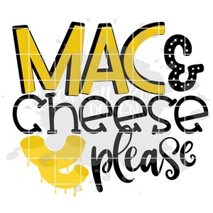 Mac and Cheese Please SVG, SVG Cut File, Funny Kid Svg, Funny Toddler ...
