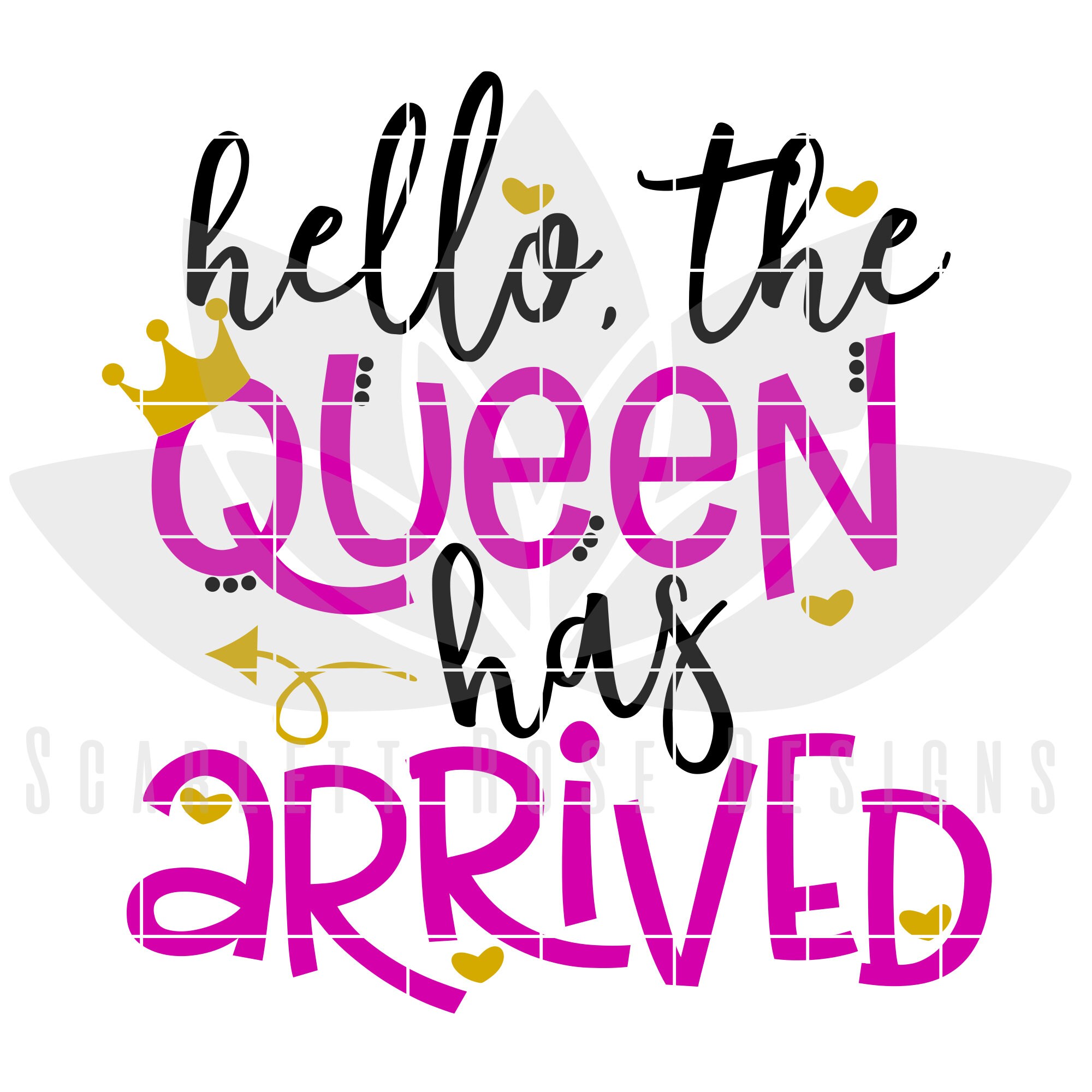 New Baby Svg DXF Hello the Queen Has Arrived Crown Baby - Etsy
