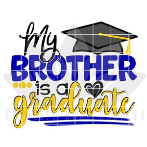School SVG, My Brother is a Graduate SVG, Graduation Svg, Senior Svg ...