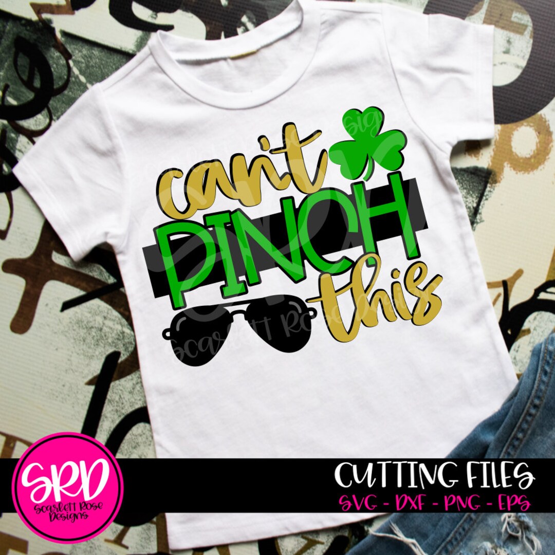 St Patricks Day SVG, Cant Pinch This Svg, Svg Cut File, Funny St ...