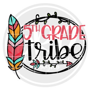 Back to School, 5th Grade Tribe SVG, Fifth Grade Svg, School Svg ...