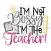 Teacher Svg, Teacher Shirt, Teacher Shirt Svg, Im Not Bossy Im the ...